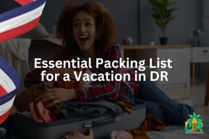Essential Packing List for a Vacation in DR